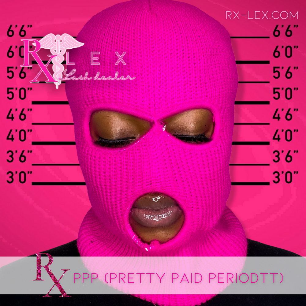 P.P.P (Pretty Paid Periodt) – Rx Lex
